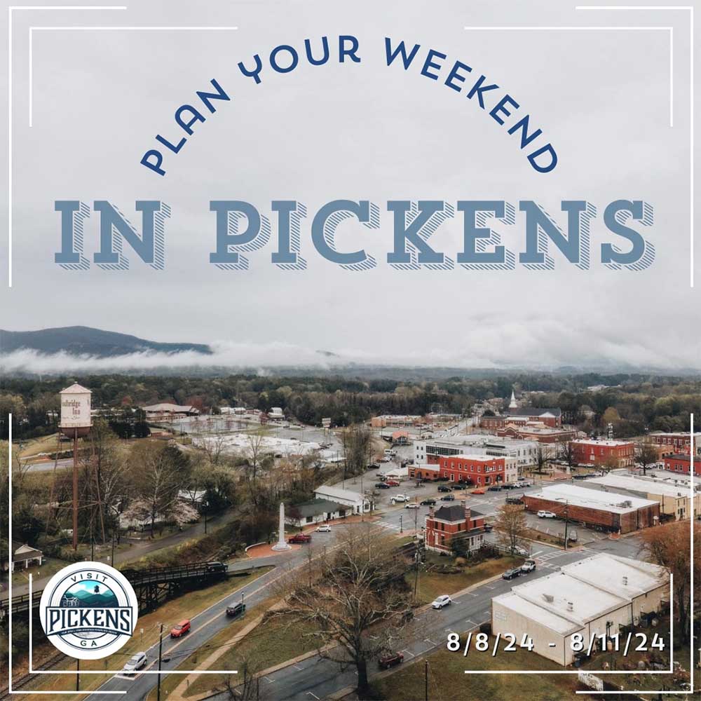 Plan Your Weekend in Pickens - Pickens County Georgia News