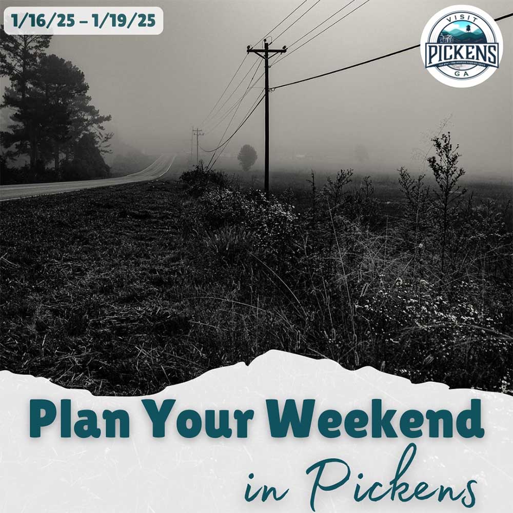 Plan Your Weekend in Pickens - Pickens County Georgia News