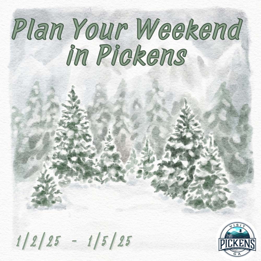Plan Your Weekend in Pickens - Pickens County Georgia News