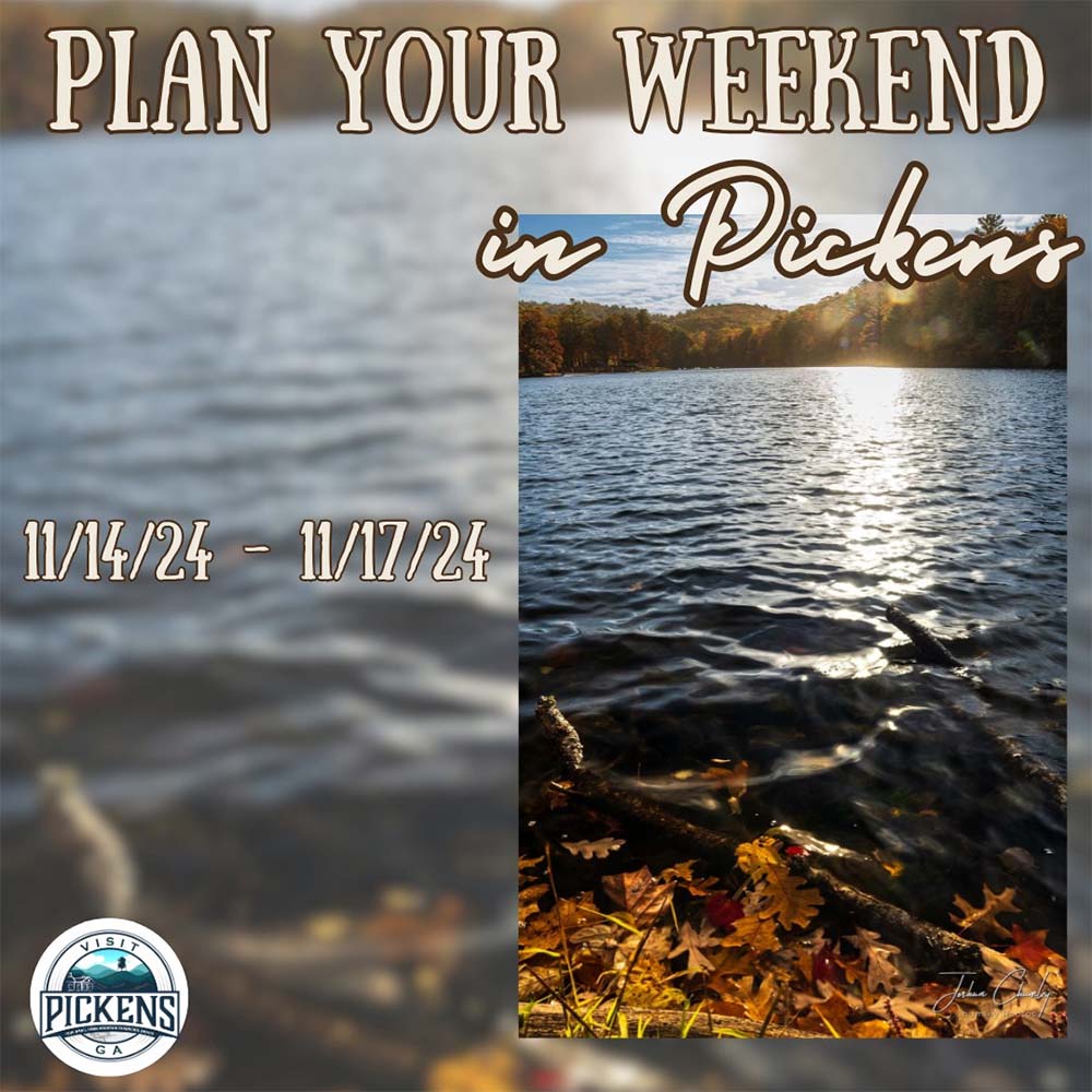 Plan Your Weekend in Pickens - Pickens County Georgia News