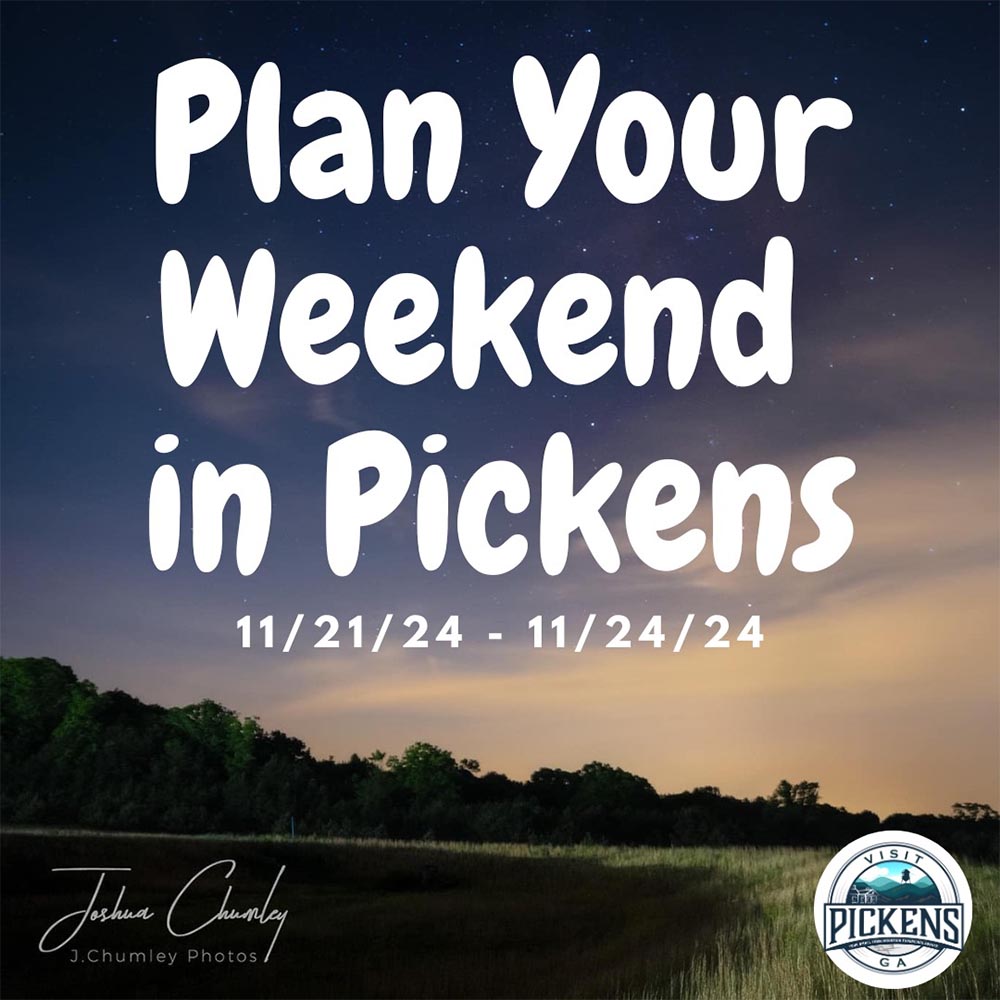Plan Your Weekend in Pickens - Pickens County Georgia News