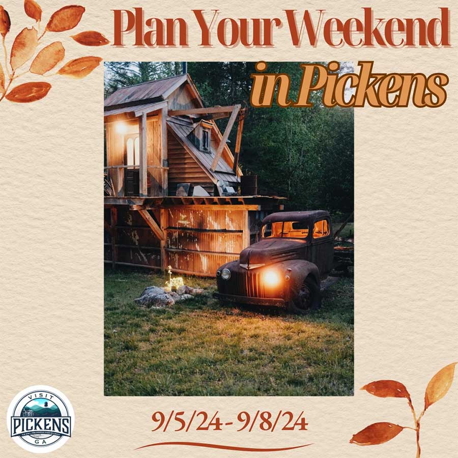 Plan Your Weekend in Pickens - Pickens County Georgia News
